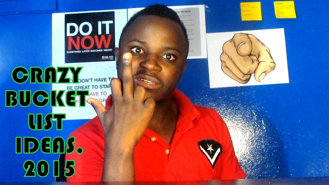 CRAZY BUCKET LIST IDEAS 2015 YouTube crazy-bucket-list-ideas-2015-youtube