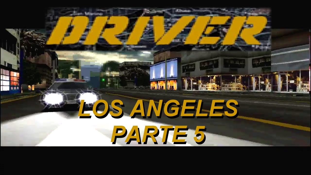 Driver 1 Gameplay Los Angeles Ps1 Psx ITA PARTE 5 - YouTube