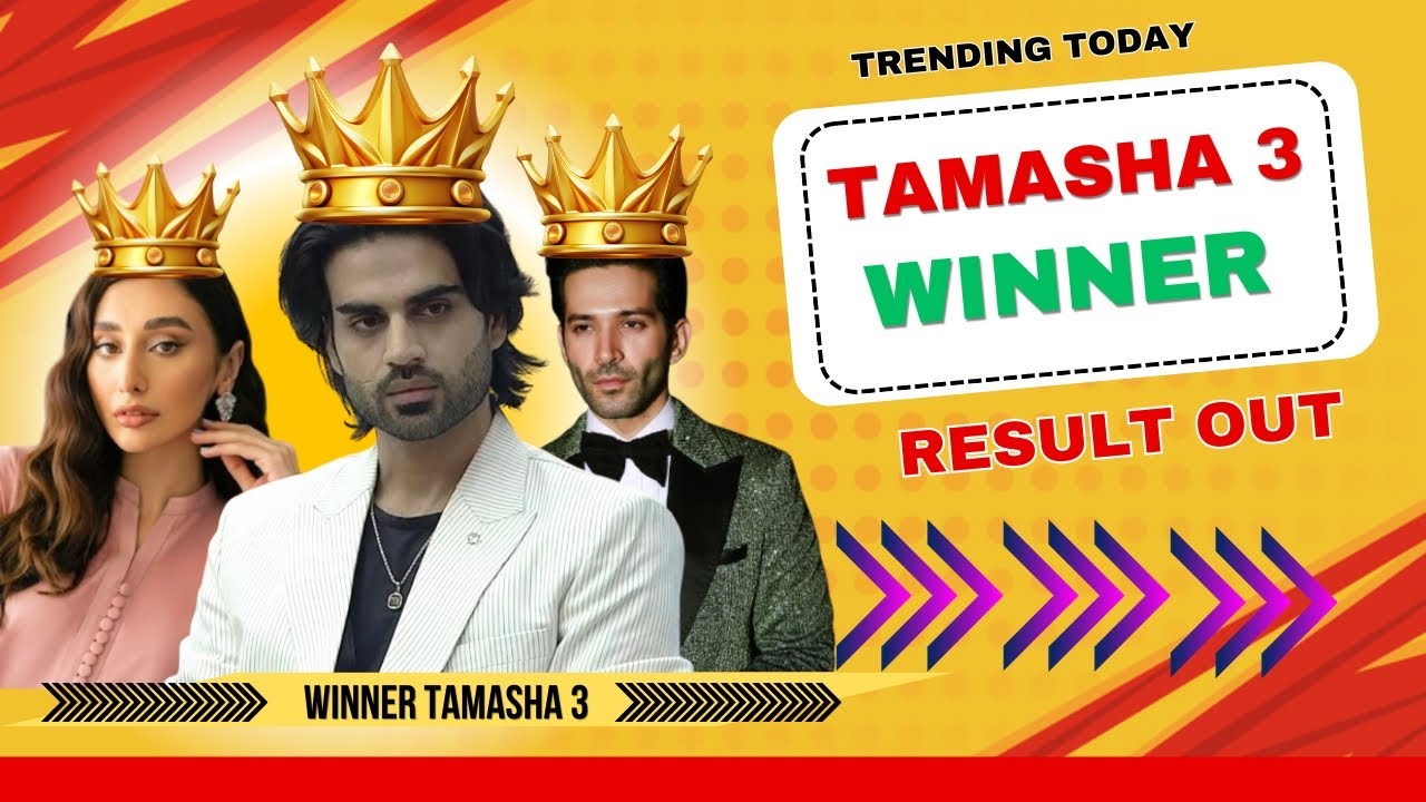 TAMASHA SEASON 3 RESULTS OUT | WINNER OF TAMASHA 3 | TAMASHA 3 WINNER ...