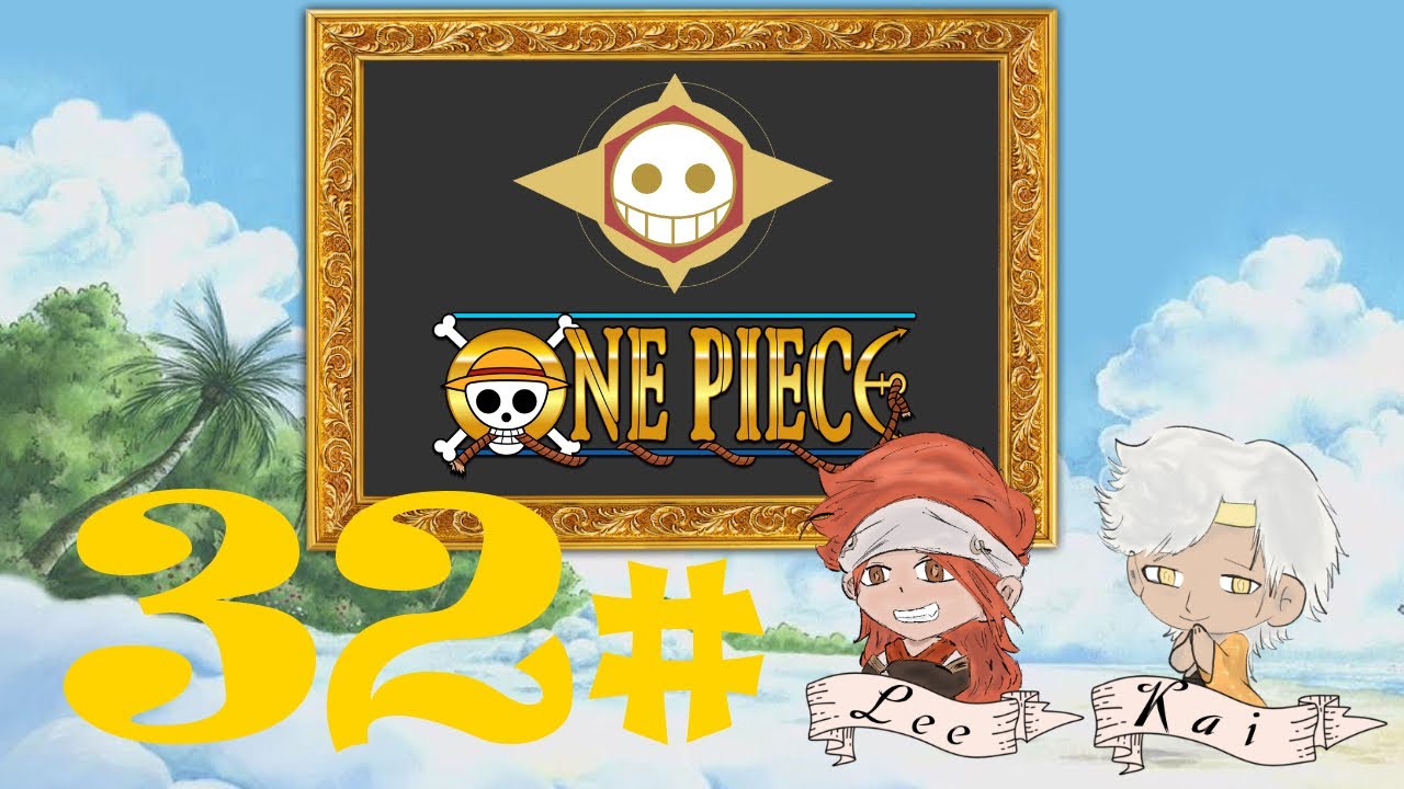 One Piece Session 32 Part 1 - YouTube