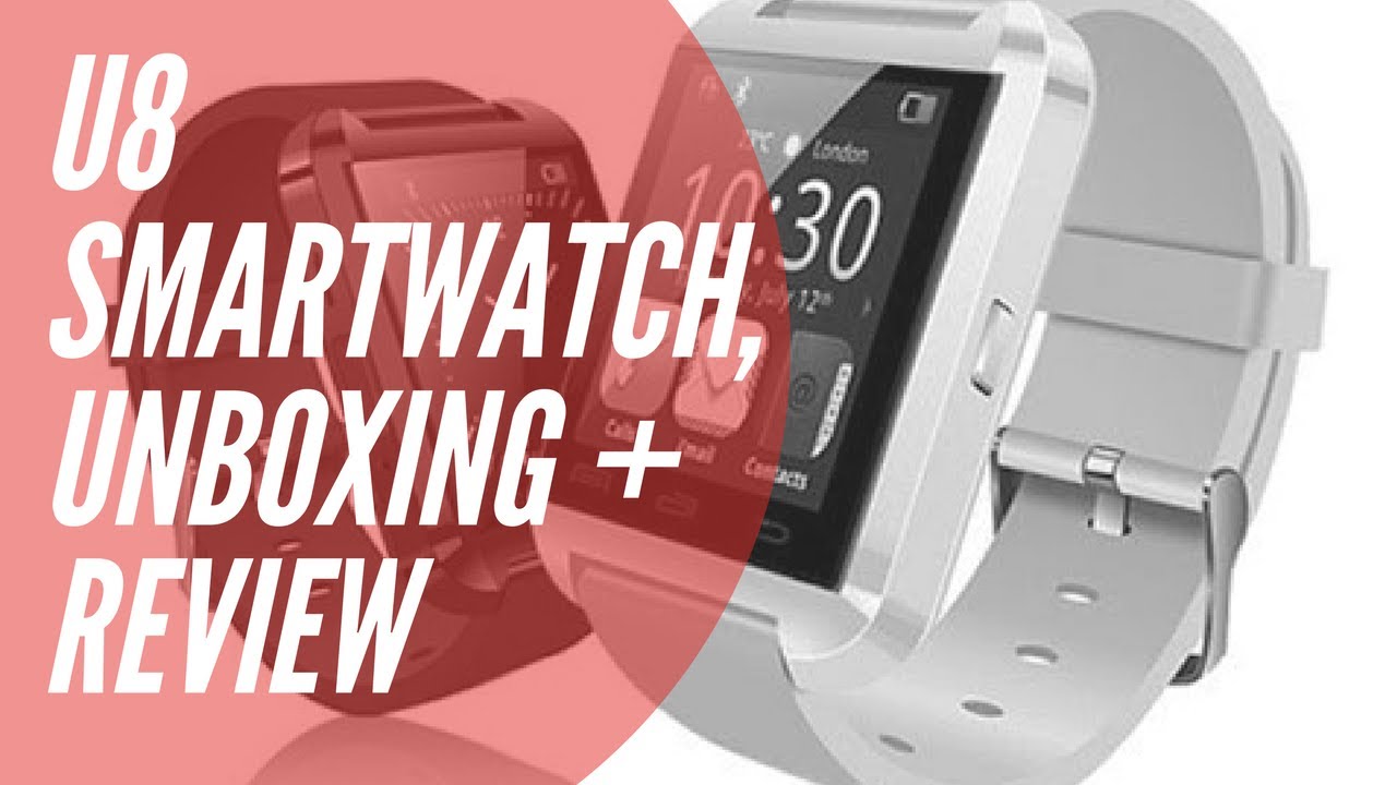 U8 Smartwatch, unboxing + review (español) - YouTube