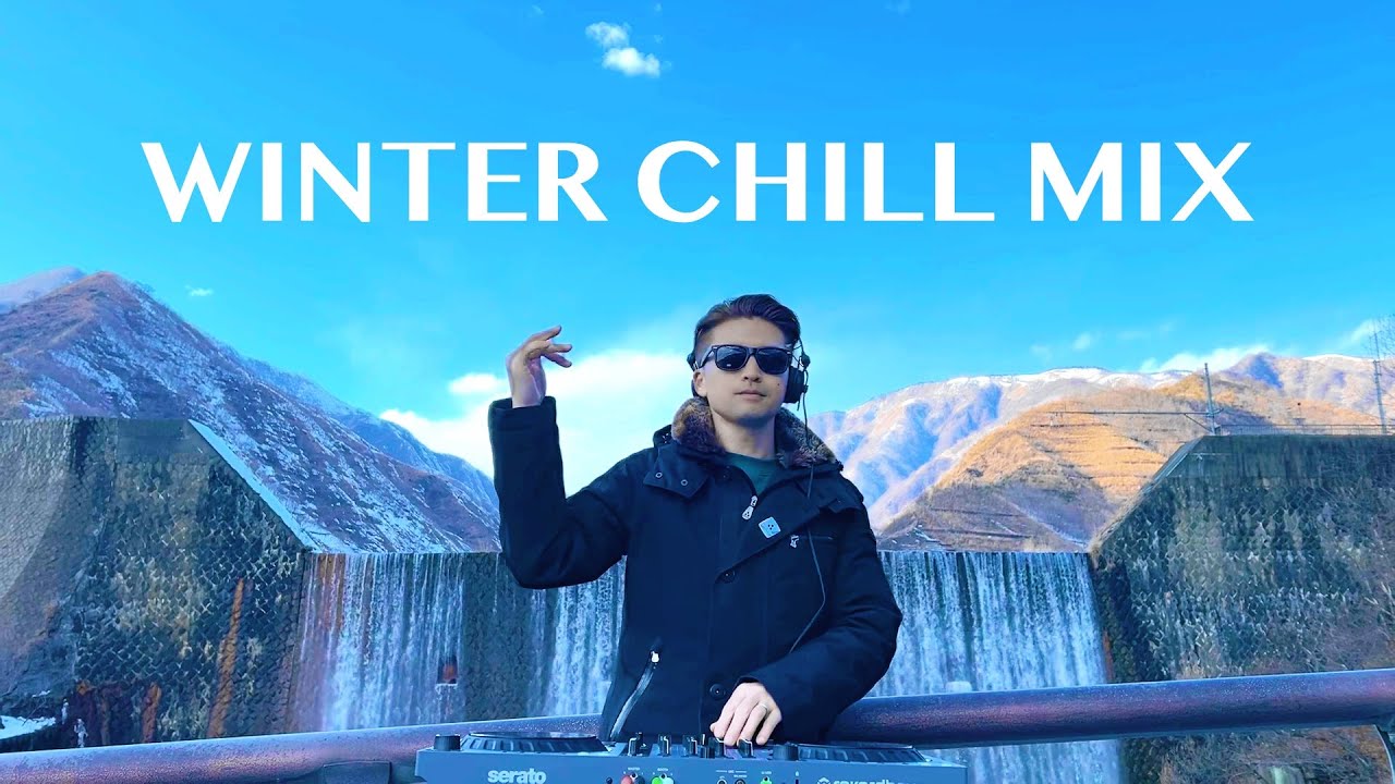 winter chill mix - Jonas Blue, Alok, Lost Frequencies, Gryffin, Kungs ...