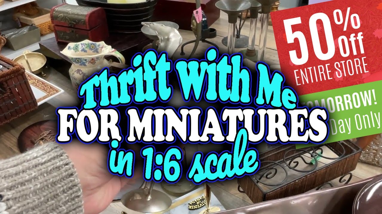 Thrift with Me at Talize Thrift Store for One Sixth Scale Miniatures ...