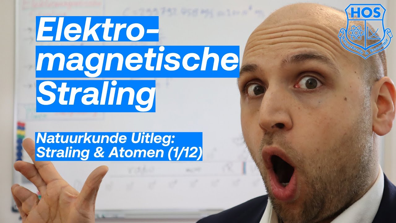 Natuurkunde - Elektromagnetische Straling (Straling & Atomen 1/12 ...