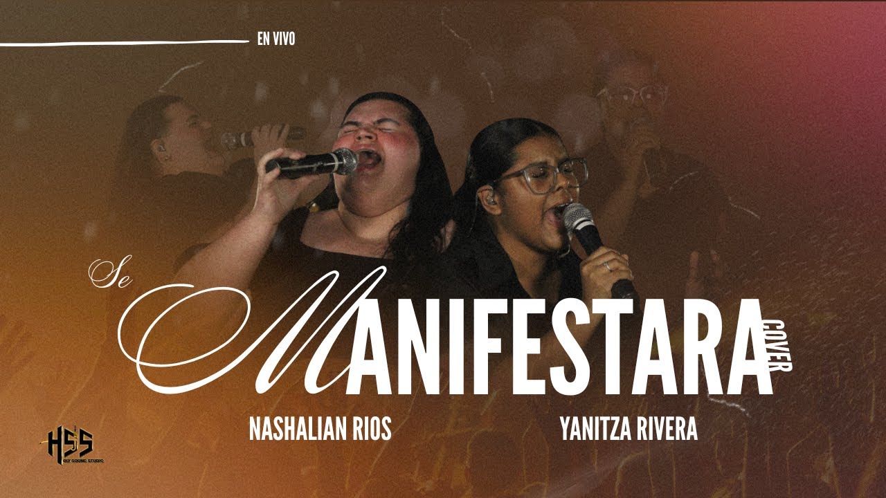 SE MANIFESTARA COVER- YANITZA RIVERA Y NASHALIAN RIOS - YouTube