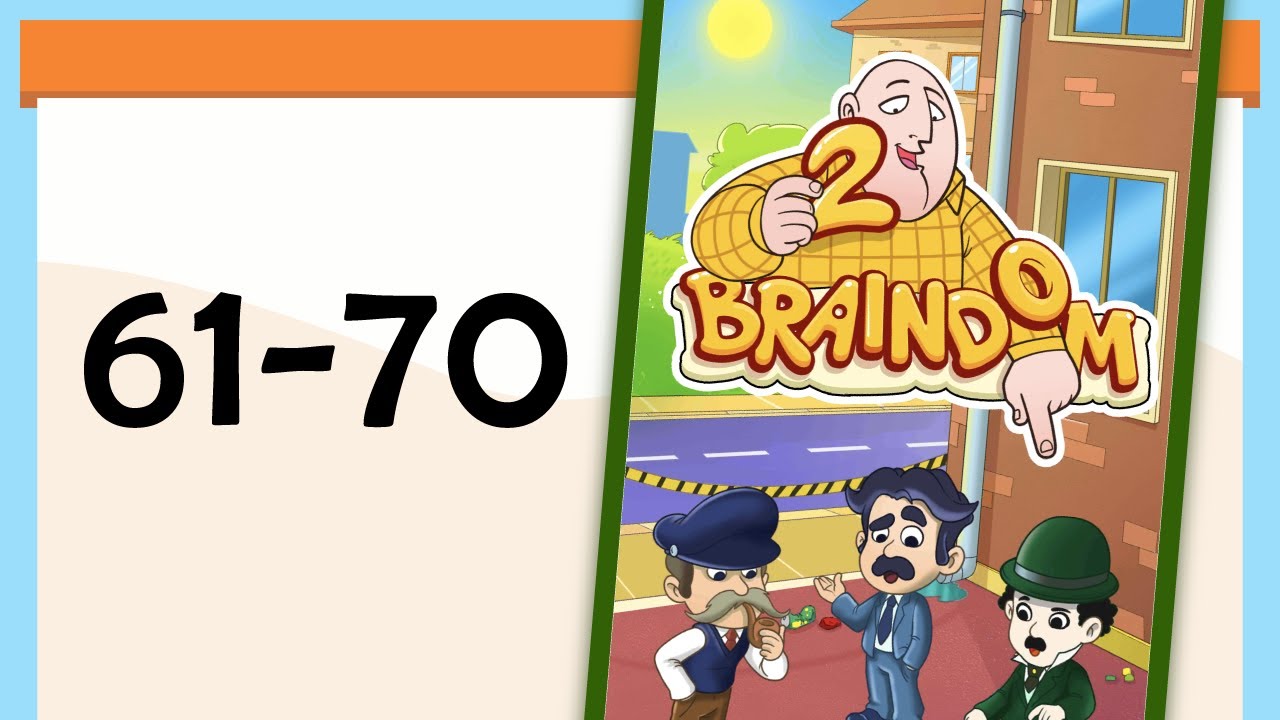 Braindom 2 Level 61 62 63 64 65 66 67 68 69 70 Answers - YouTube