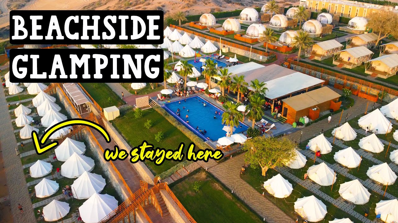 1st Time Glamping in the UAE - Longbeach Campground, Ras Al-Khaimah ...