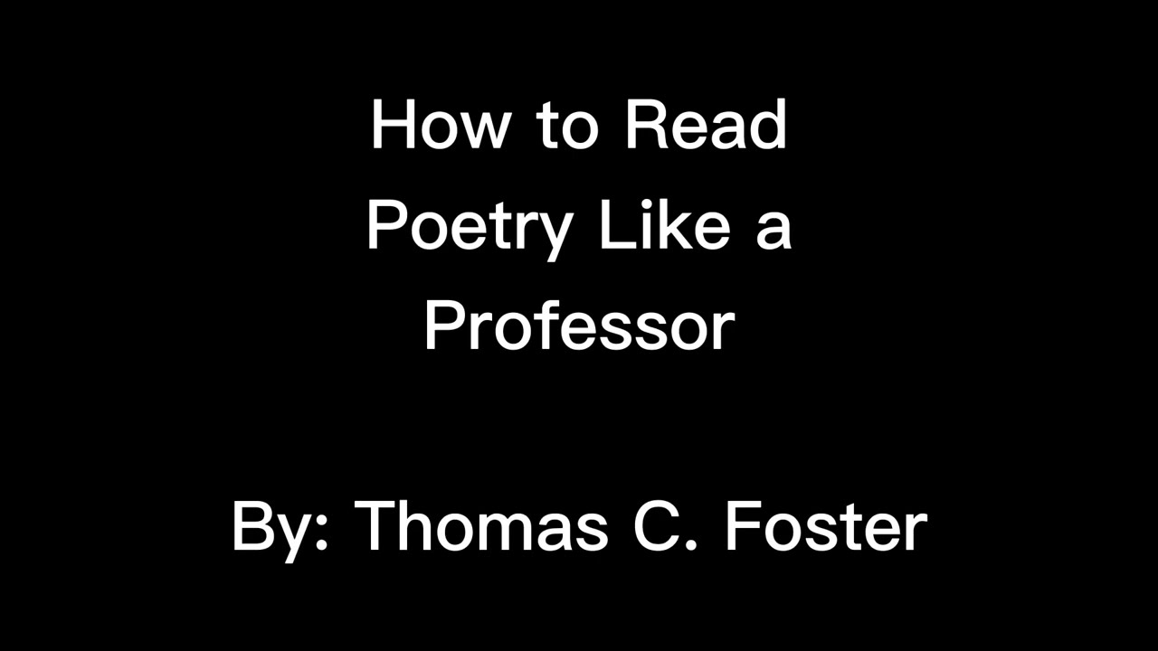 Thomas C Foster How To Read Poetry Like A Professor Chapter 1 Thomas C Foster How To Read Poetry Like A Professor Chapter 1