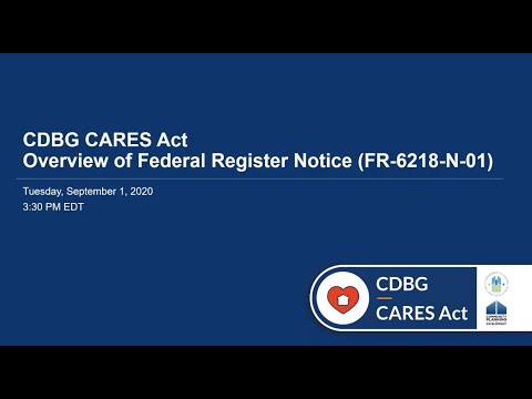 CDBG CARES Act Webinar Series: Overview of Federal Register Notice (FR-6218-N-01) - Session 2 ...