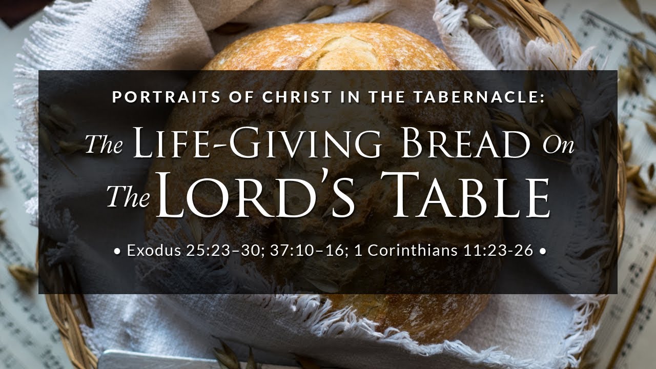 The Life-Giving Bread on the Lord's Table - YouTube