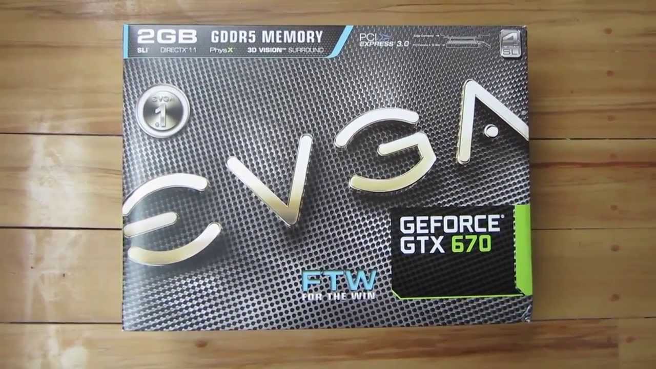 Unboxing - EVGA Geforce GTX 670 FTW Graphics Card - YouTube