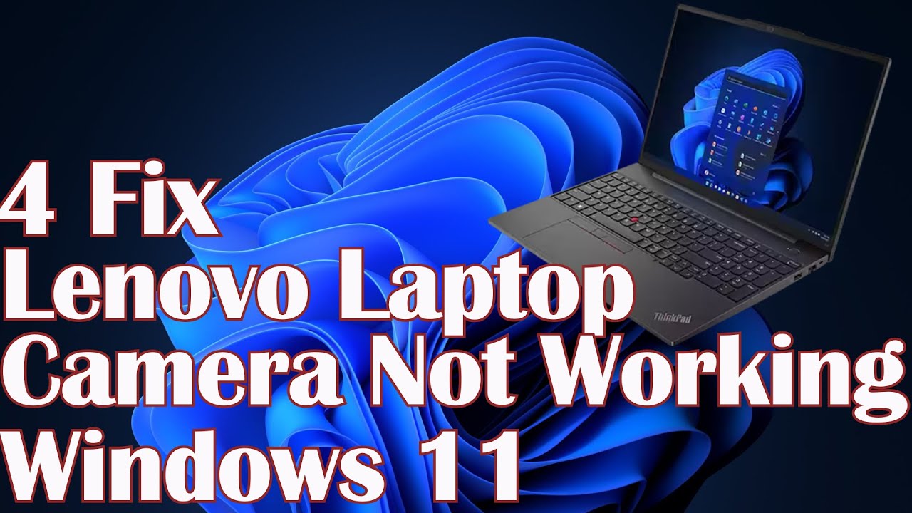 Lenovo Laptop Camera Not Working Windows 11- 4 Fix - YouTube