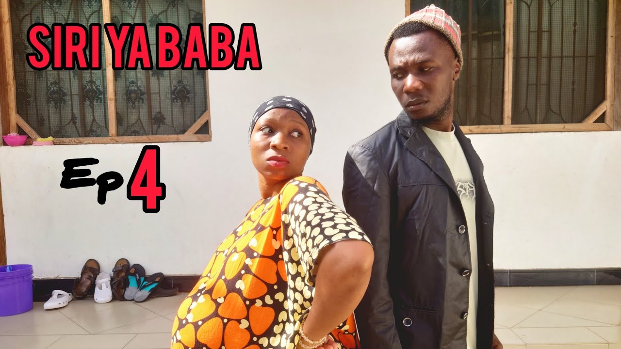 SIRI YA BABA EP | 4 | - YouTube