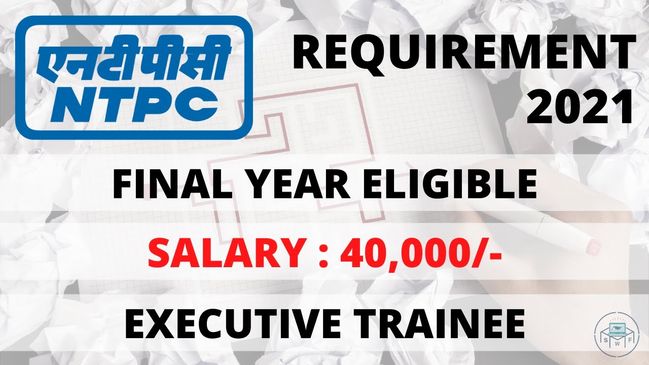 NTPC Recruitment Engineer Trainee 2021 | NTPC Job Hiring 5 LPA SALARY ...
