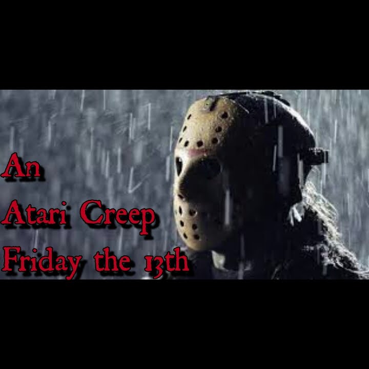The Atari Creep: Friday the 13th Special! - YouTube