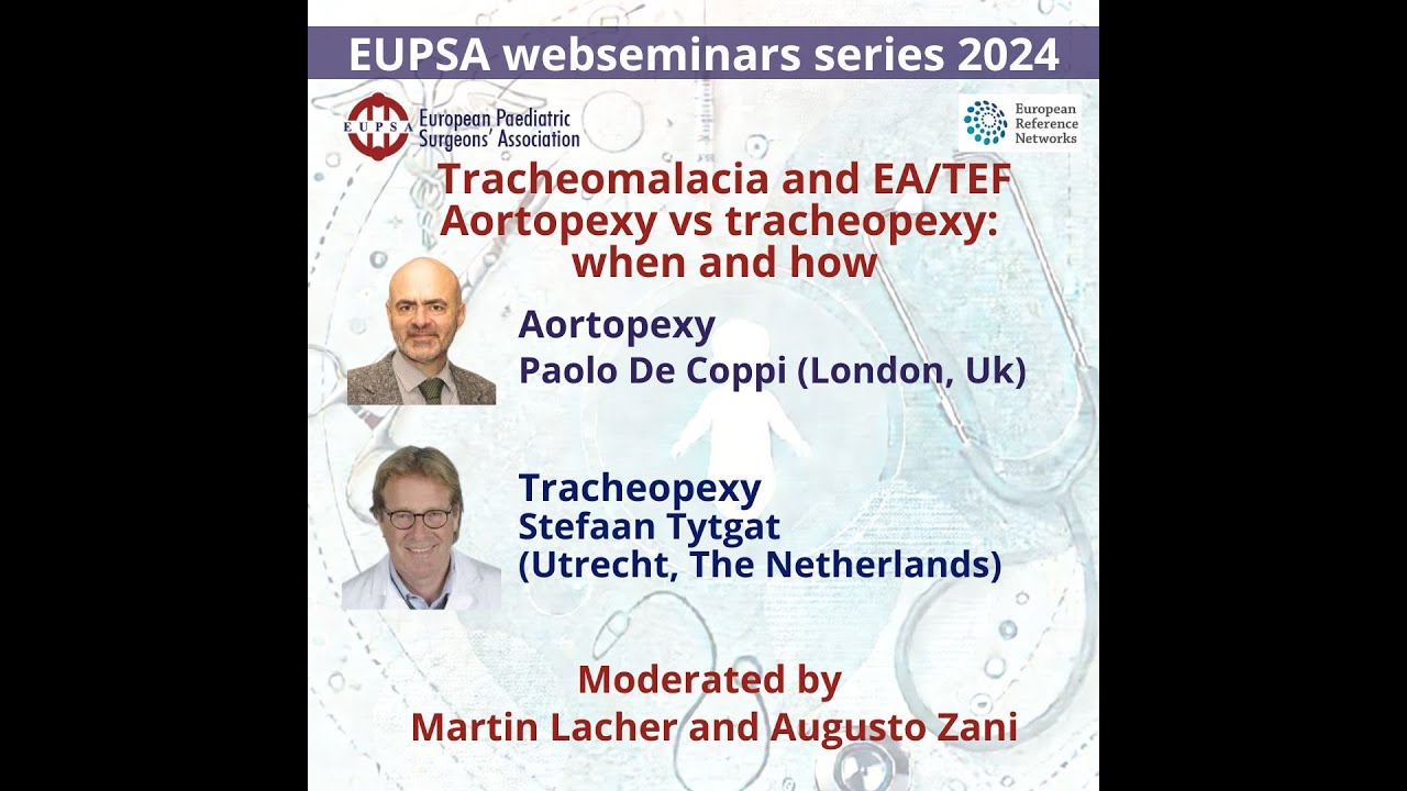 EUPSA & ERNICA Webinar Tracheomalacia and EA/TEFAortopexy vs ...