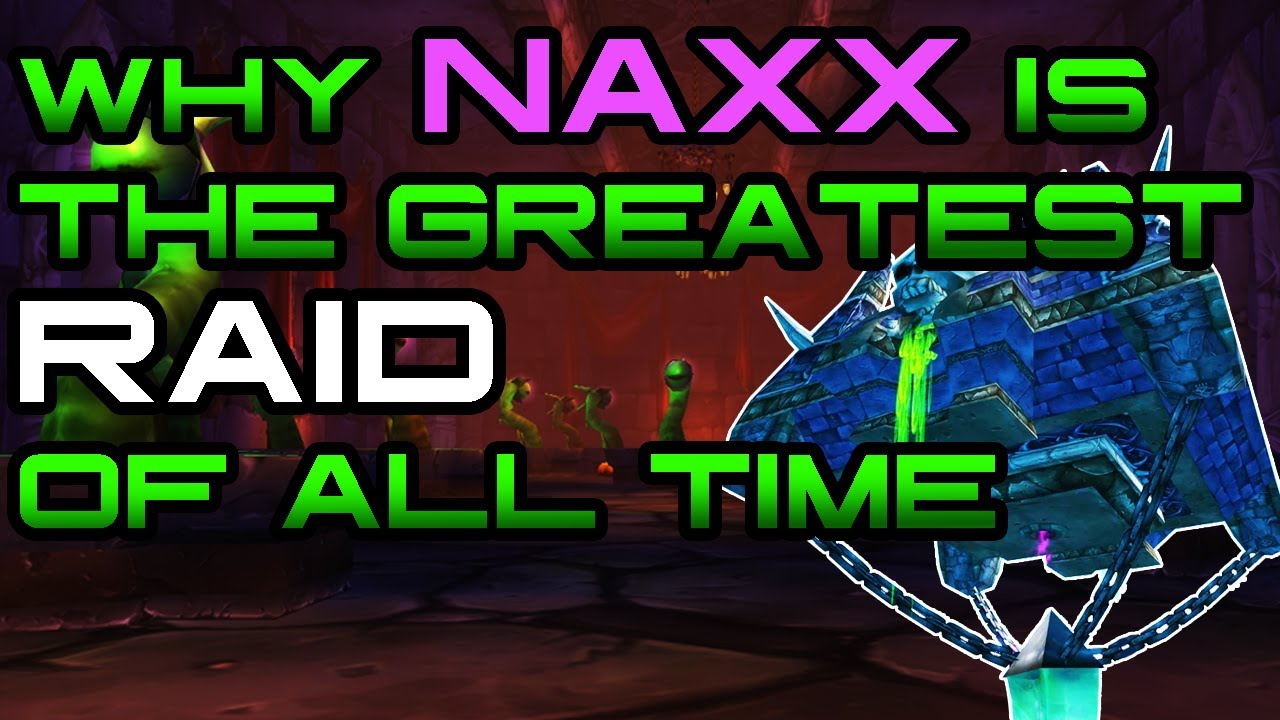 Why Naxxramas Is The Greatest Raid In The History of World of Warcraft ...