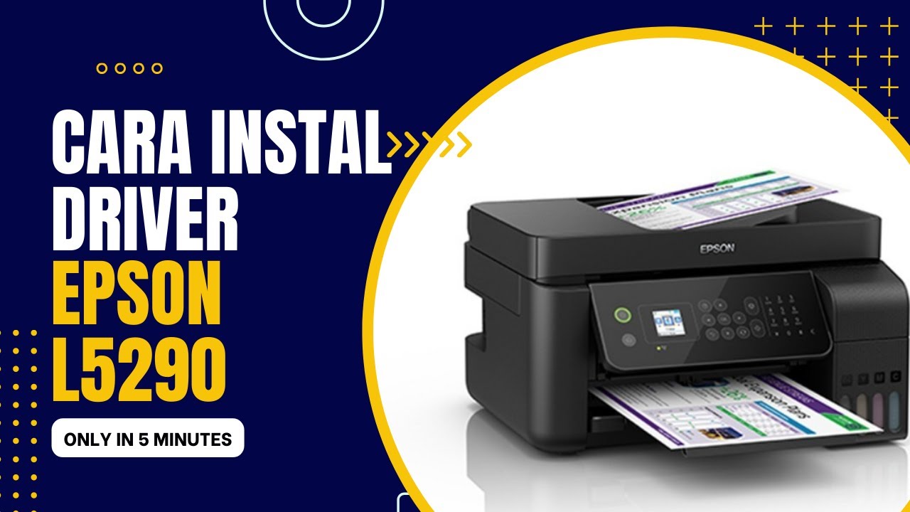 CARA INSTAL DRIVER EPSON L5290 HANYA DALAM 5 MENIT - YouTube