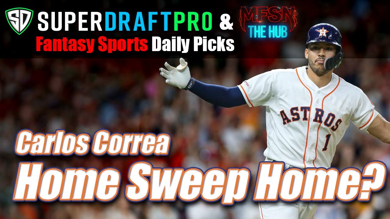 Carlos Correa, Home Sweep Home? Fantasy Sports Daily Picks with ...