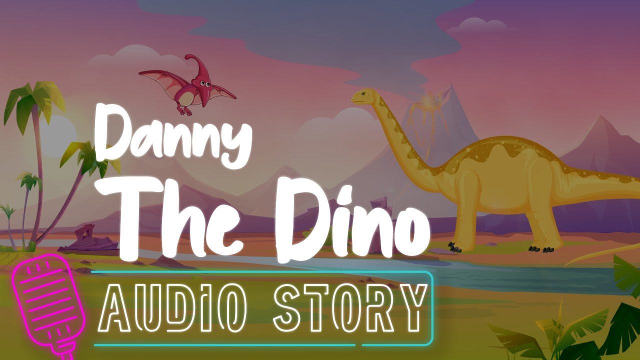 Kids Bedtime Story | Danny the Dinosaur | Audio stories for Kids | Yoga ...