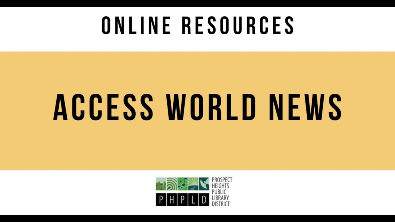 Online Resources: Access World News - YouTube