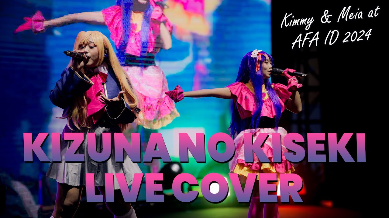 Kimmy & Meia - Kizuna No Kiseki Cover at Anime Festival Asia Indonesia ...