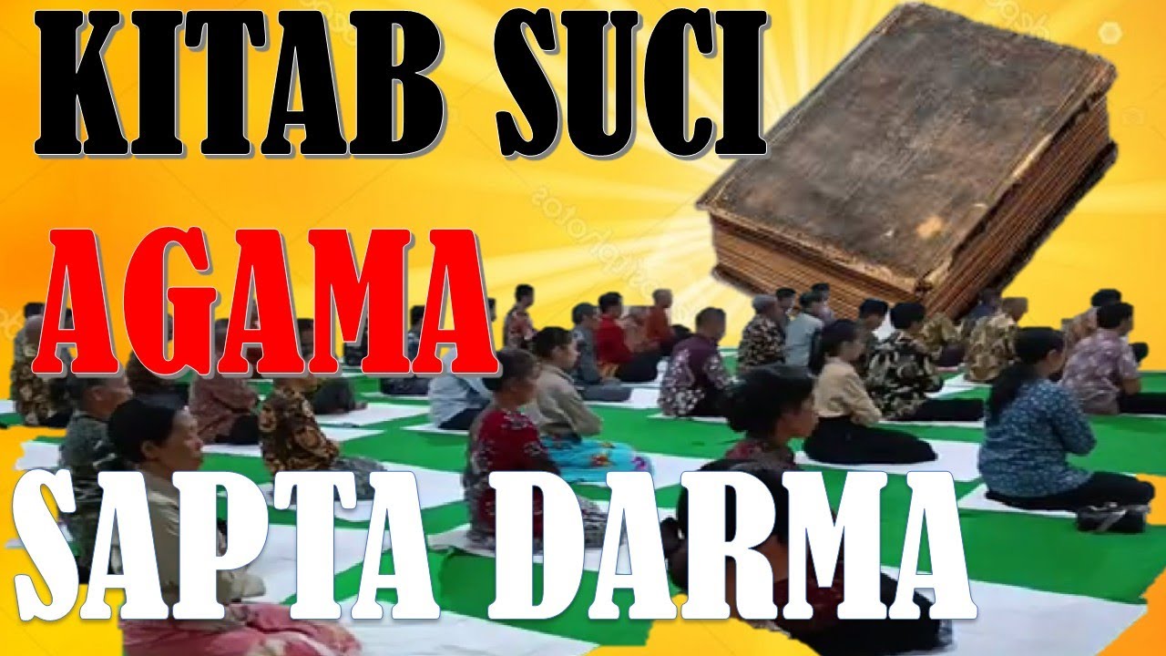 KITAB SUCI AGAMA SAPTA DARMA - YouTube