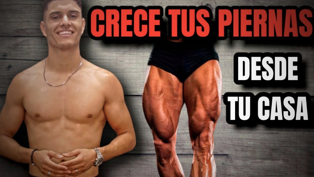 Como Crecer Las Piernas Entrenando En Casa🔥 Youtube