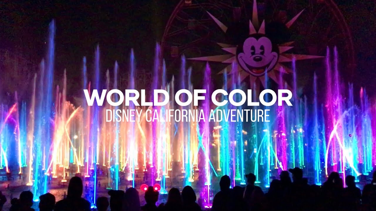 World of Color! FULL SHOW | Preferred Viewing | Disney California ...