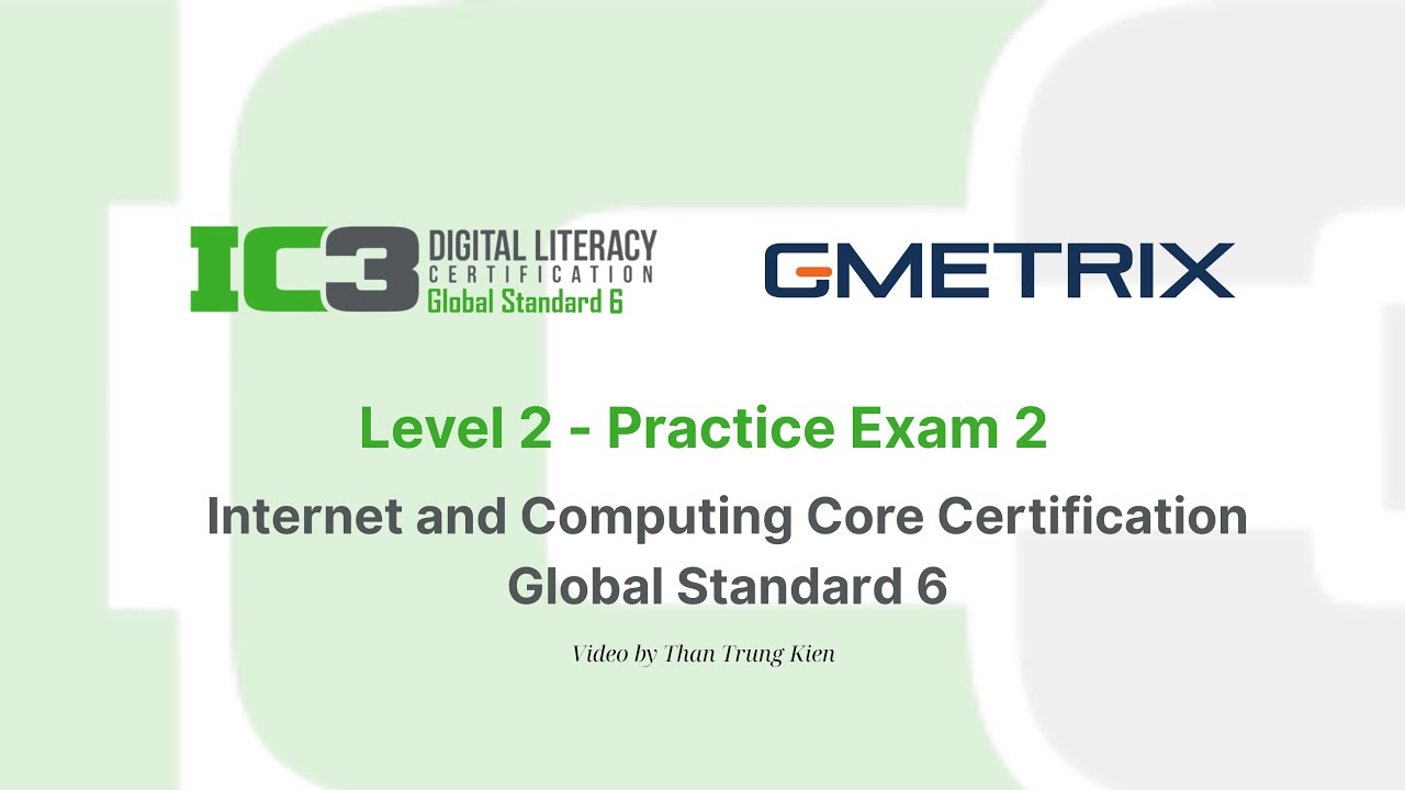 IC3 Global Standard 6 - Level 2 | Practice Exam 2 (Tiếng Việt) - YouTube