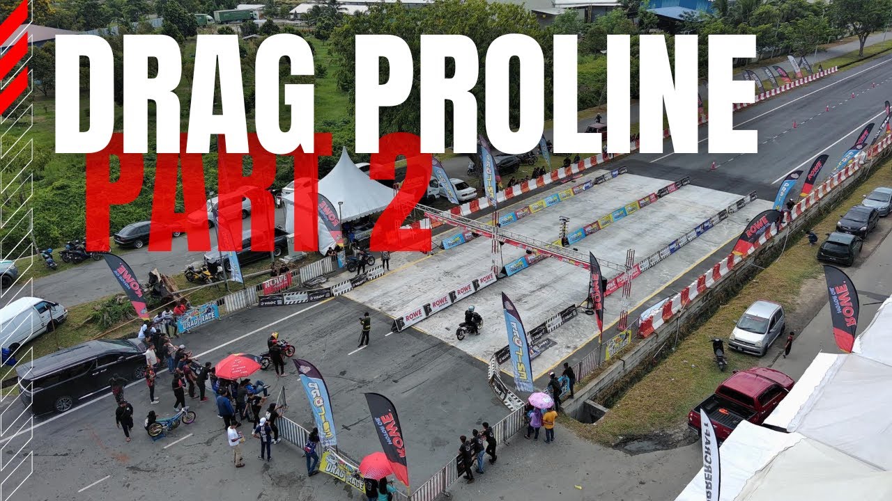 DRAG PROLINE penutup 2023. Part 2 - YouTube