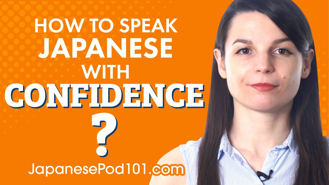 How to speak Japanese with confidence - YouTube