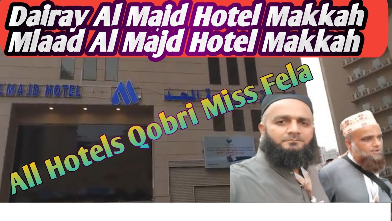 Dairy Al Majd Hotel Makkah/Miaad Al Majd/Johra Al Majd/videos - YouTube