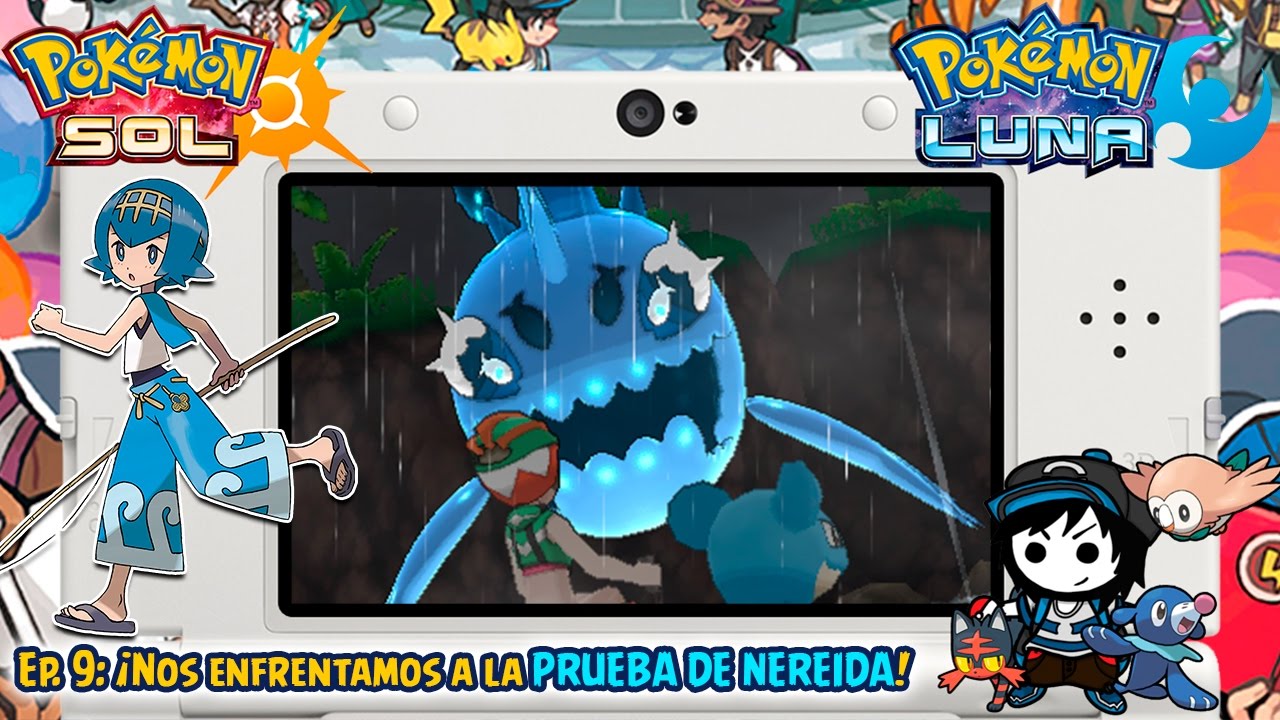 Ep. 9: ¡Nos enfrentamos a la PRUEBA DE NEREIDA! - POKÉMON SOL GAMEPLAY ...