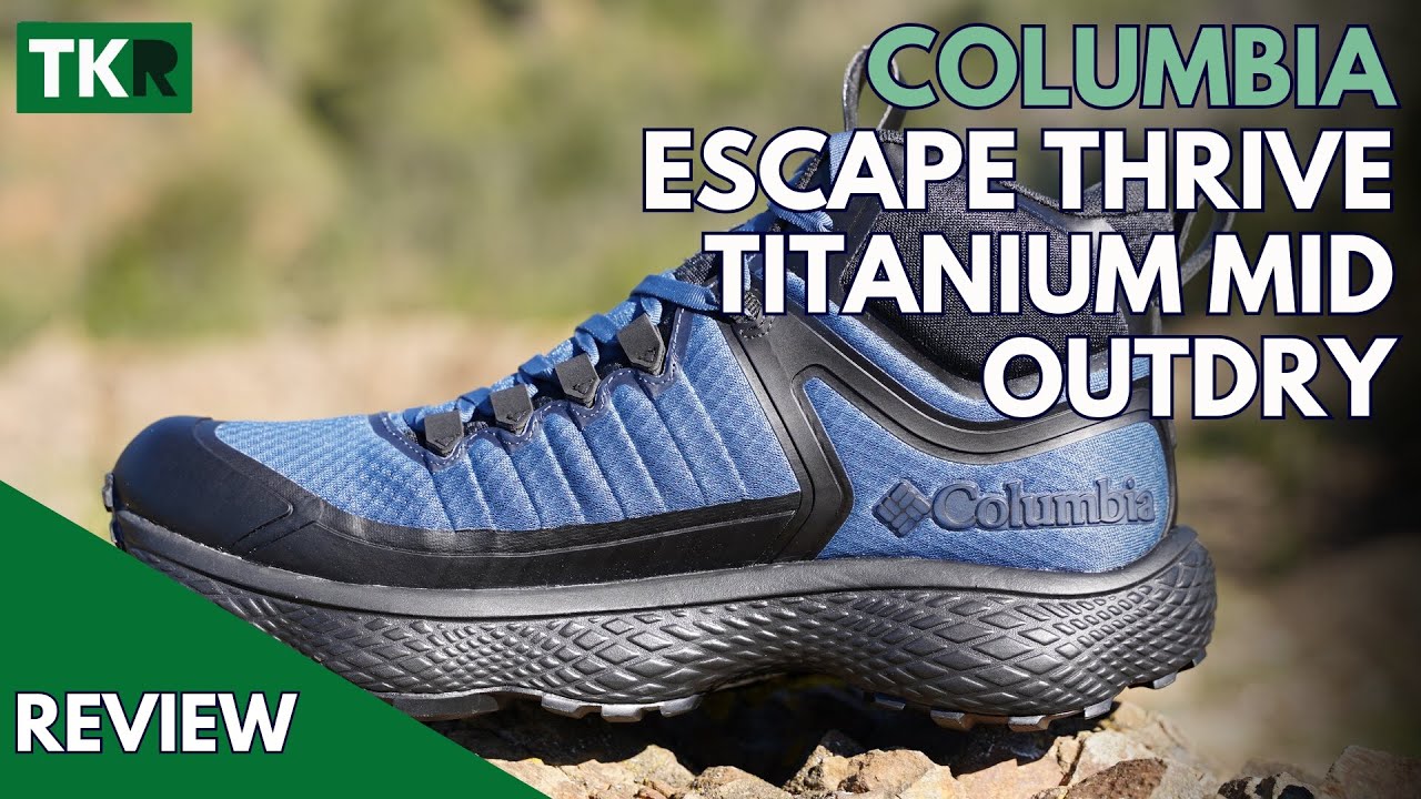 Columbia Escape Thrive Titanium Mid Outdry | Review | La bota híbrida ...