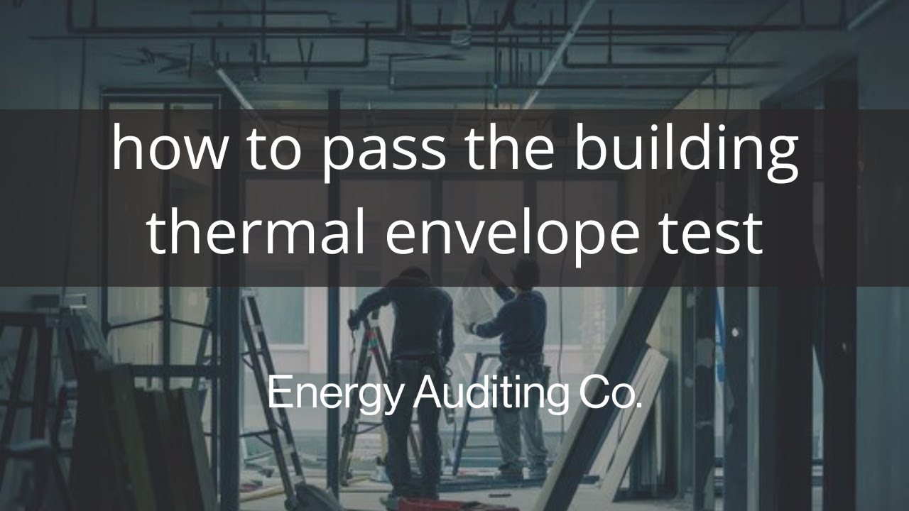 Building Thermal Envelope Checklist | Clark County Energy Auditor - YouTube