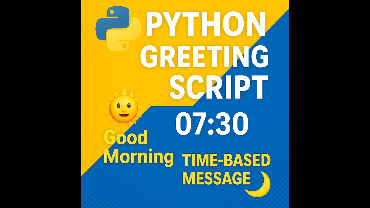 Python Time Based Greeting Program Good Morning, Afternoon & Evening ...