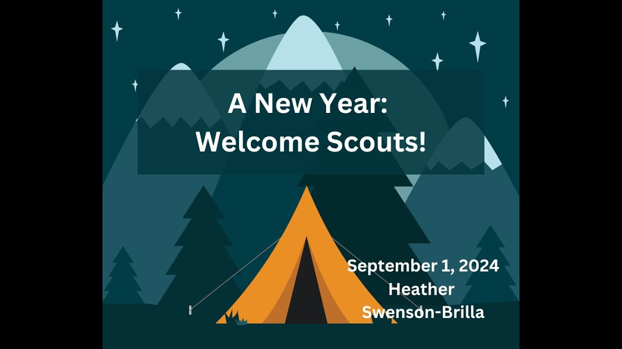 Sunday, September 1, 2024: A New Year: Welcome Scouts! - YouTube