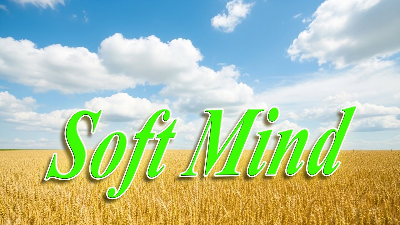 Soft Mind | Relaxation - YouTube