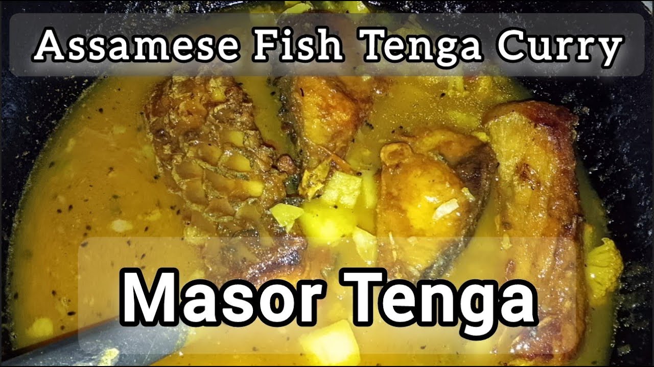 Masor Tenga Recipe | Assamese Fish Tenga (Sour) Curry | An authentic ...