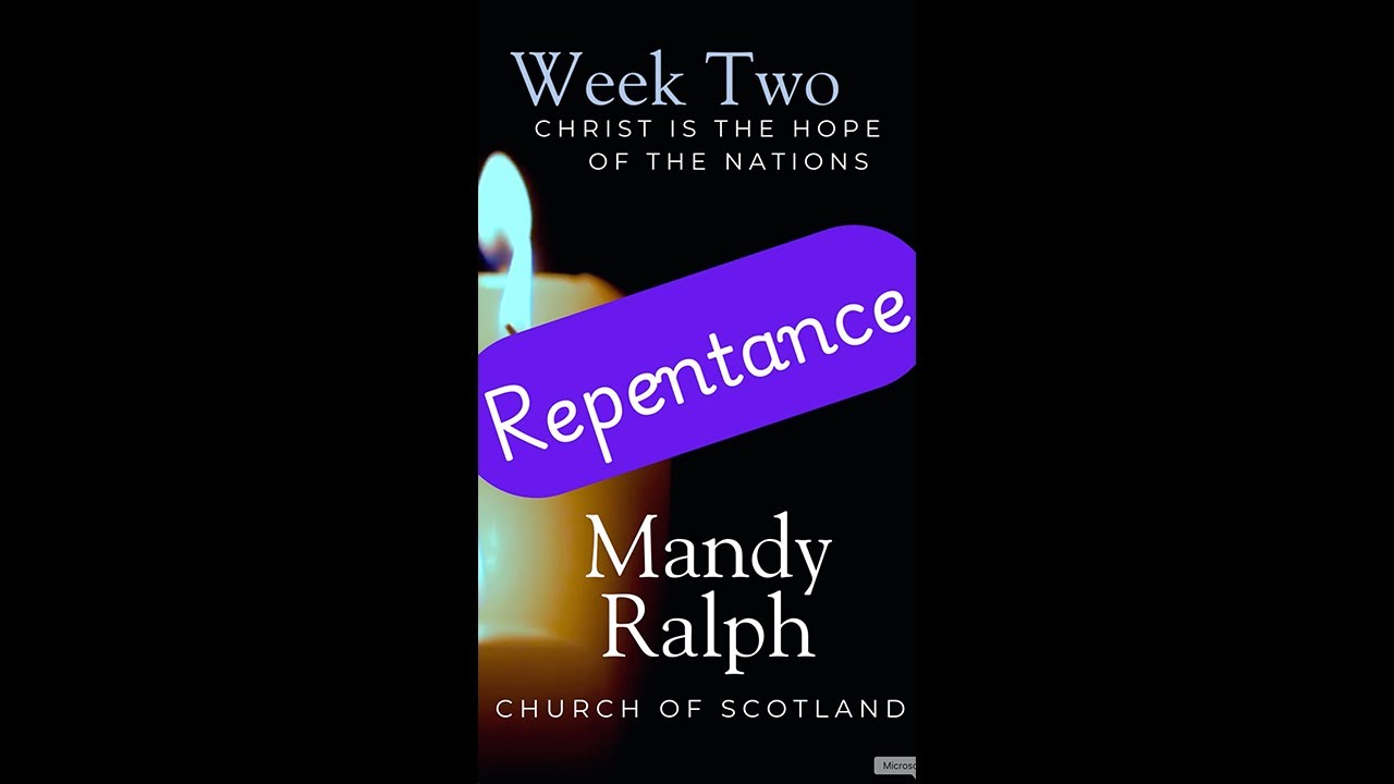 Advent 2025 Week Two - Christ is the Hope of the Nations - Repentance ...