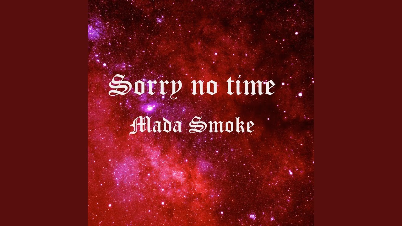 Sorry No Time - YouTube