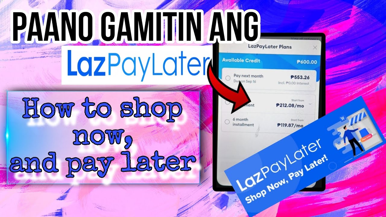 Paano gamitin ang LAZPaylater sa LAZADA App? || How to shop now, pay ...