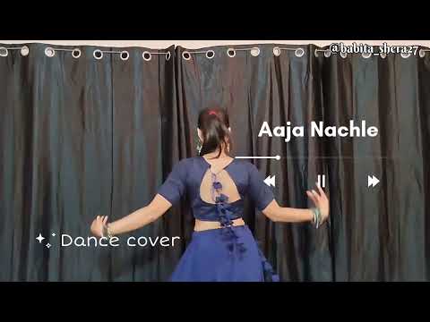 Aaja Nachle Nachle Song Dance Cover #babitashera27 #aajanachlesongdancevideo