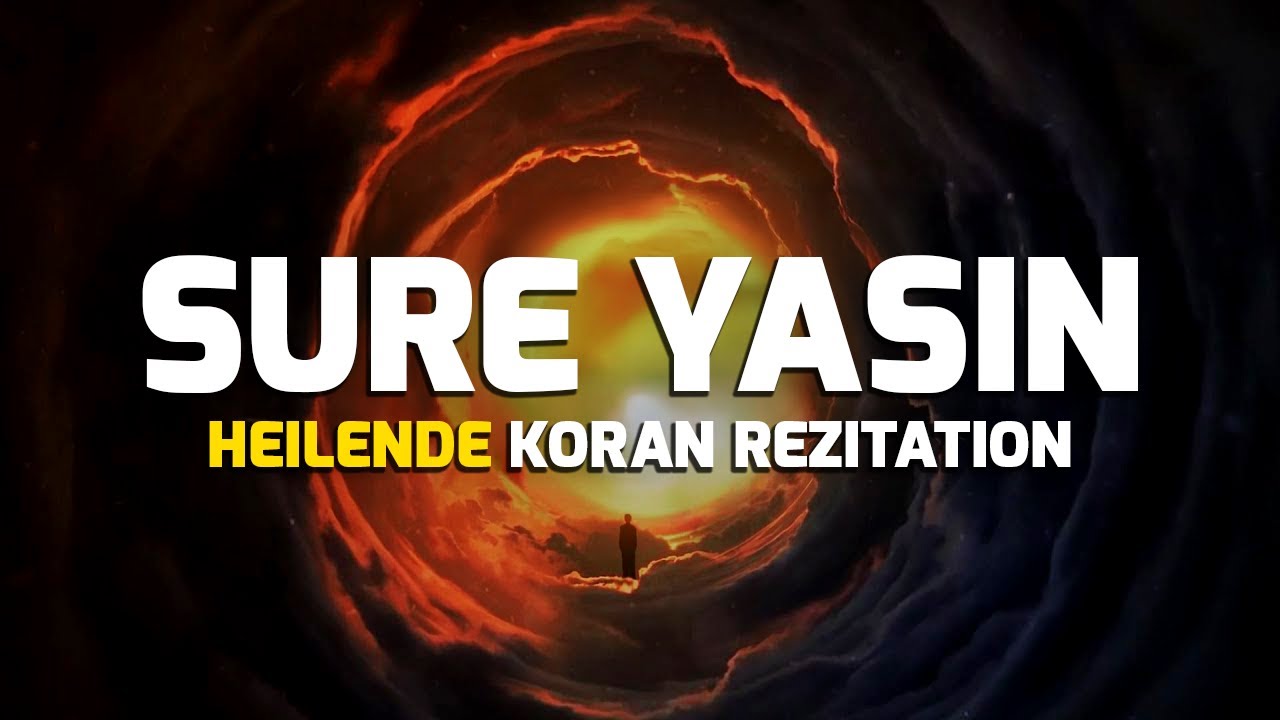 HEILENDE KORAN REZITATION- SURE YASIN - YouTube
