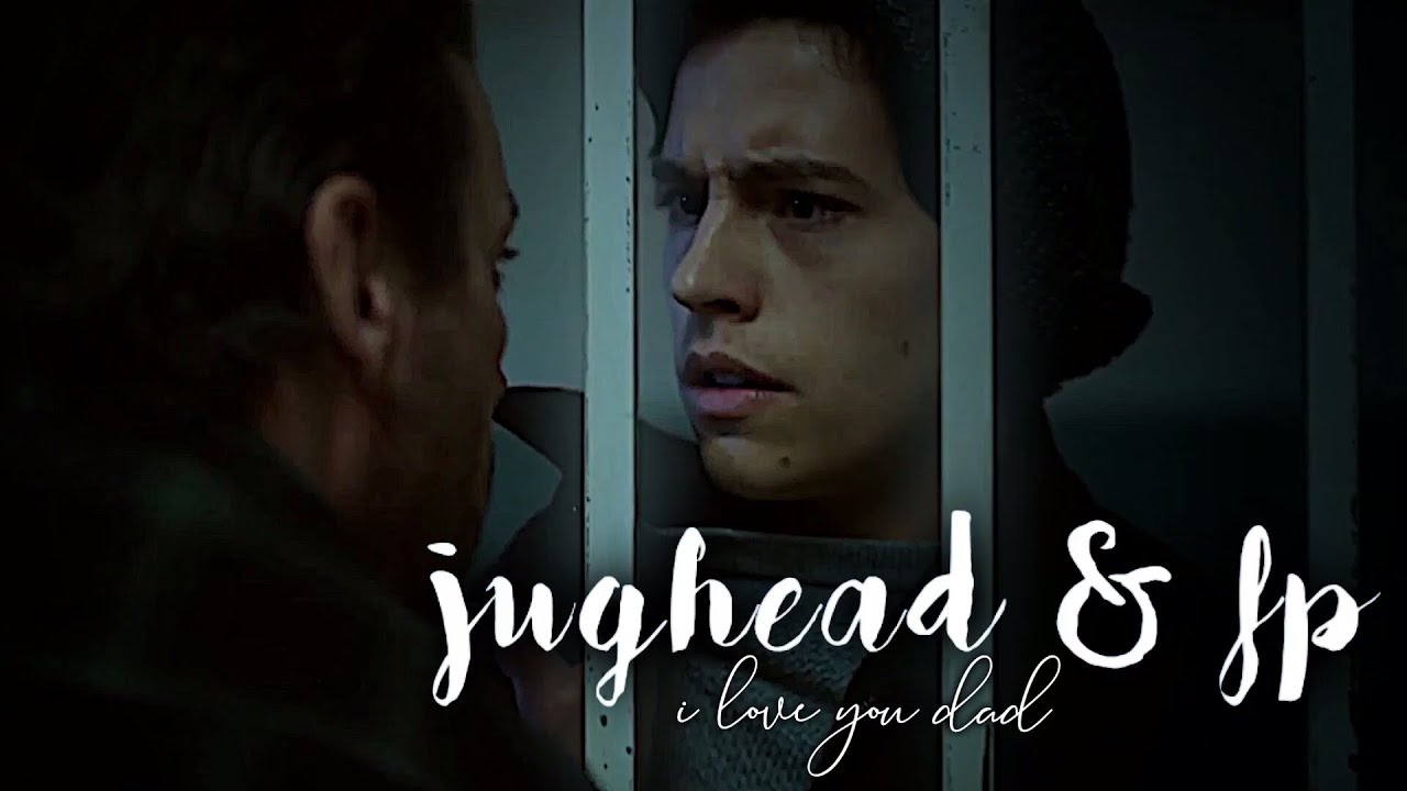 jughead & fp | „i love you, dad“ - YouTube