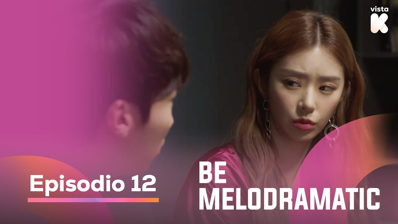 [ESP.SUB] Lo siento, pero te has caido | Be Melodramatic EP12 | VISTA_K - YouTube