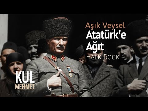 Atatürk’e Ağıt – Kul Mehmet | Aşık Veysel (Halk Rock Türkü)