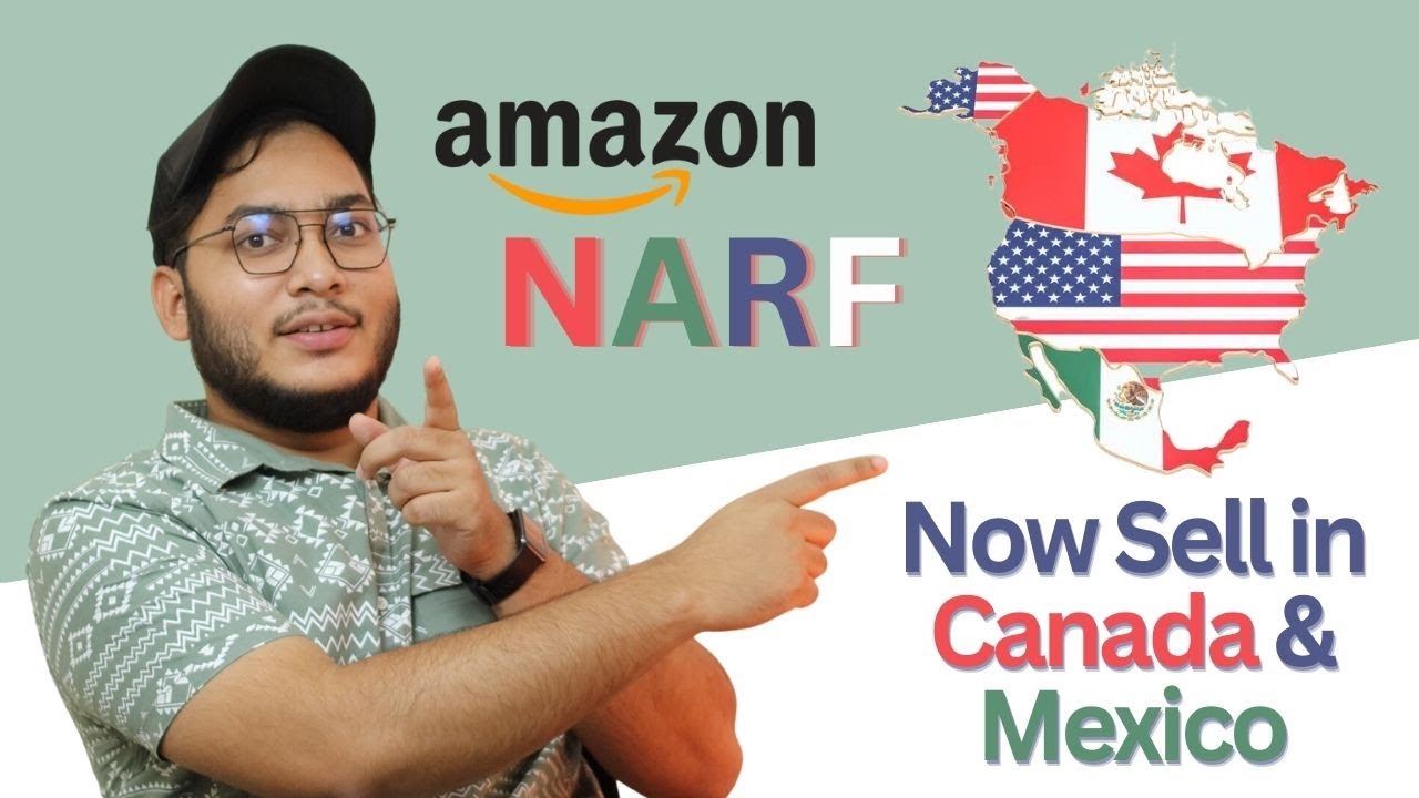 Amazon NARF Program - Sell in Canada & Mexico with North American ...