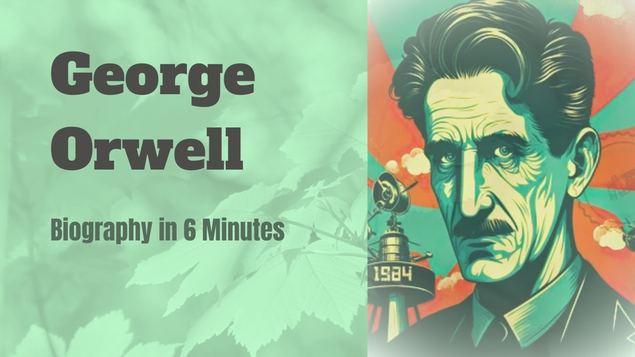 George Orwell Biography in 6 Minutes - YouTube